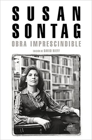 Obra Imprescindible Susan Sontag